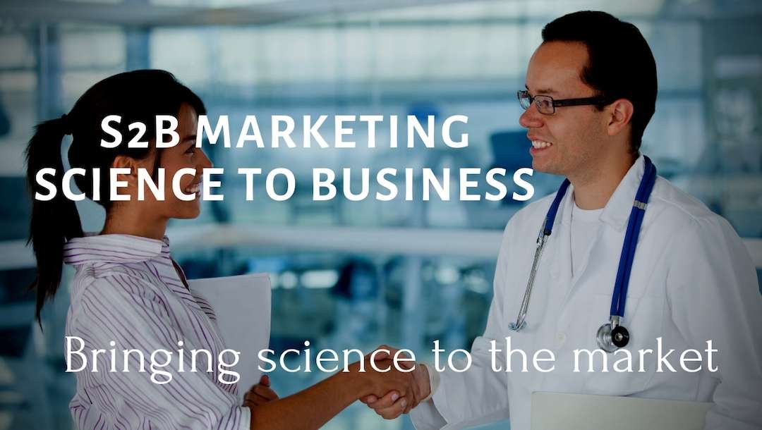 What is Science-to-Business (S2B) Marketing? [hint: it will get you ...